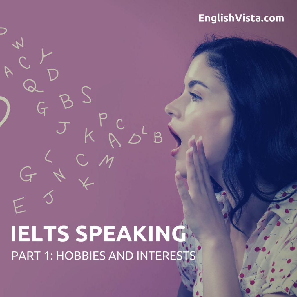 Speaking Test Part 1 Exercise 2: Hobbies and Interests - EnglishVista ...